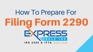 How To Prepare Yourself for 2021-2022 HVUT Form 2290 Filing ...